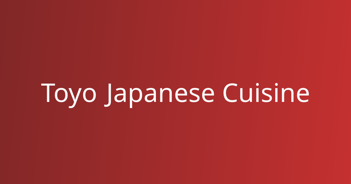 Order Authentic Japanese Online | Toyo Japanese Cuisine - Pickup or ...